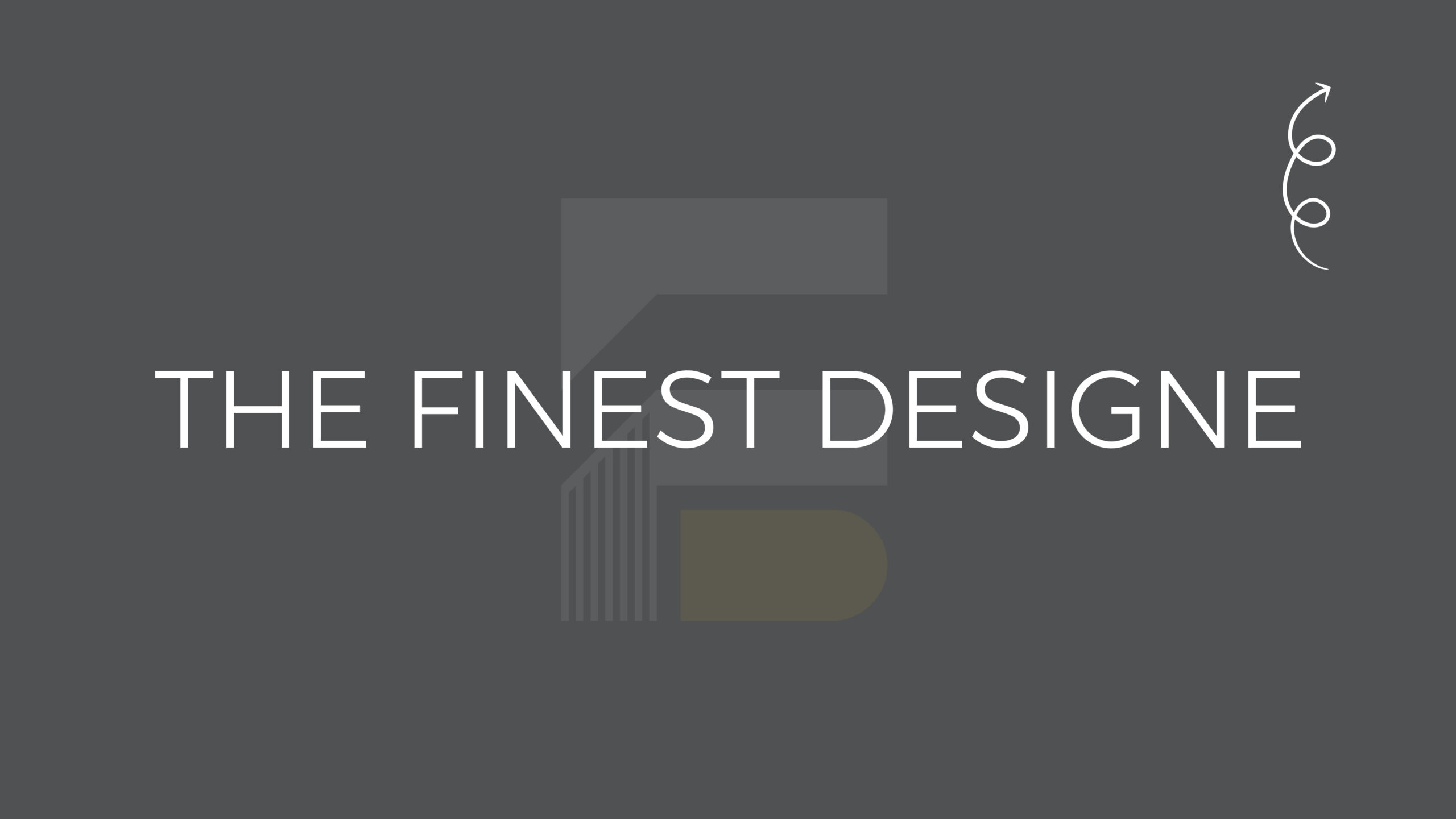 The finest Designe